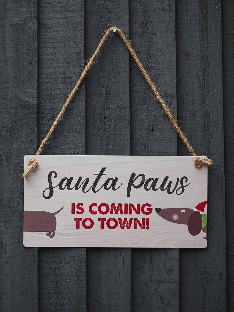Santa Paws is Coming to Town Sign – Seasons Christmas Outlet